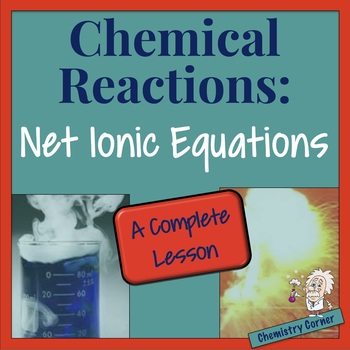 Chemical Reactions—Net Ionic Equations – Chemistry Corner